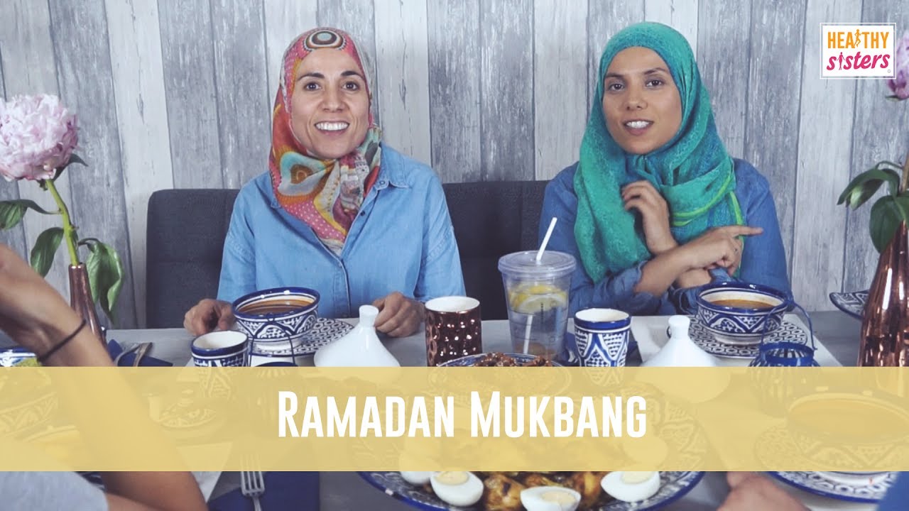 Ramadan Mukbang - Ramadan Special - Healthy Sisters - YouTube