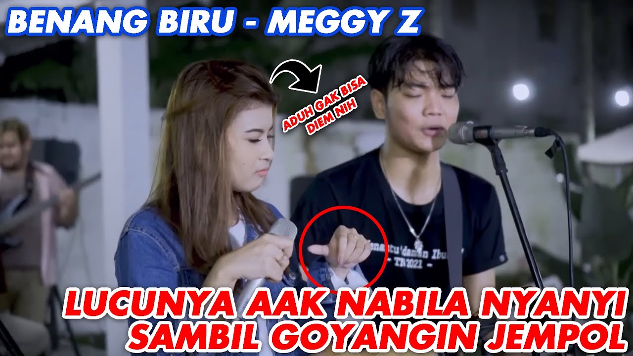 BENANG BIRU - MEGGY Z | LIVE MENOEWA BY TRI SUAKA & NABILA & ZIDAN ...