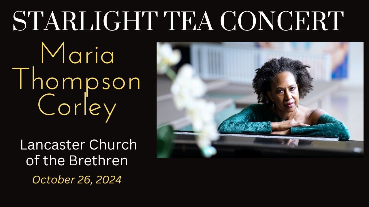 Maria Thompson Corley | Oct. 26, 2024 | Starlight Tea Concert ...