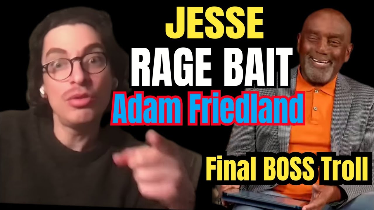 Jesse was CRACKING UP For RAGE BAITING Adam Friedland! Jesse Lee ...