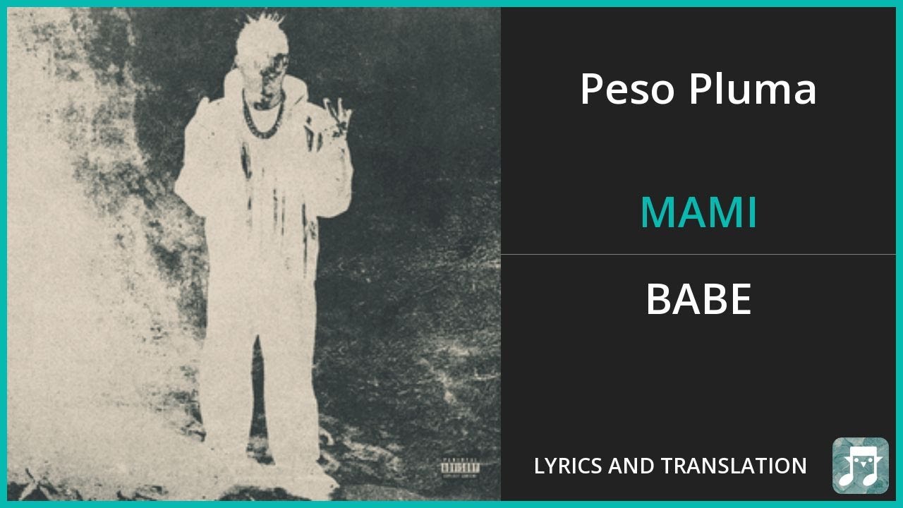 Peso Pluma - MAMI Lyrics English Translation - ft Chino Pacas - Spanish ...