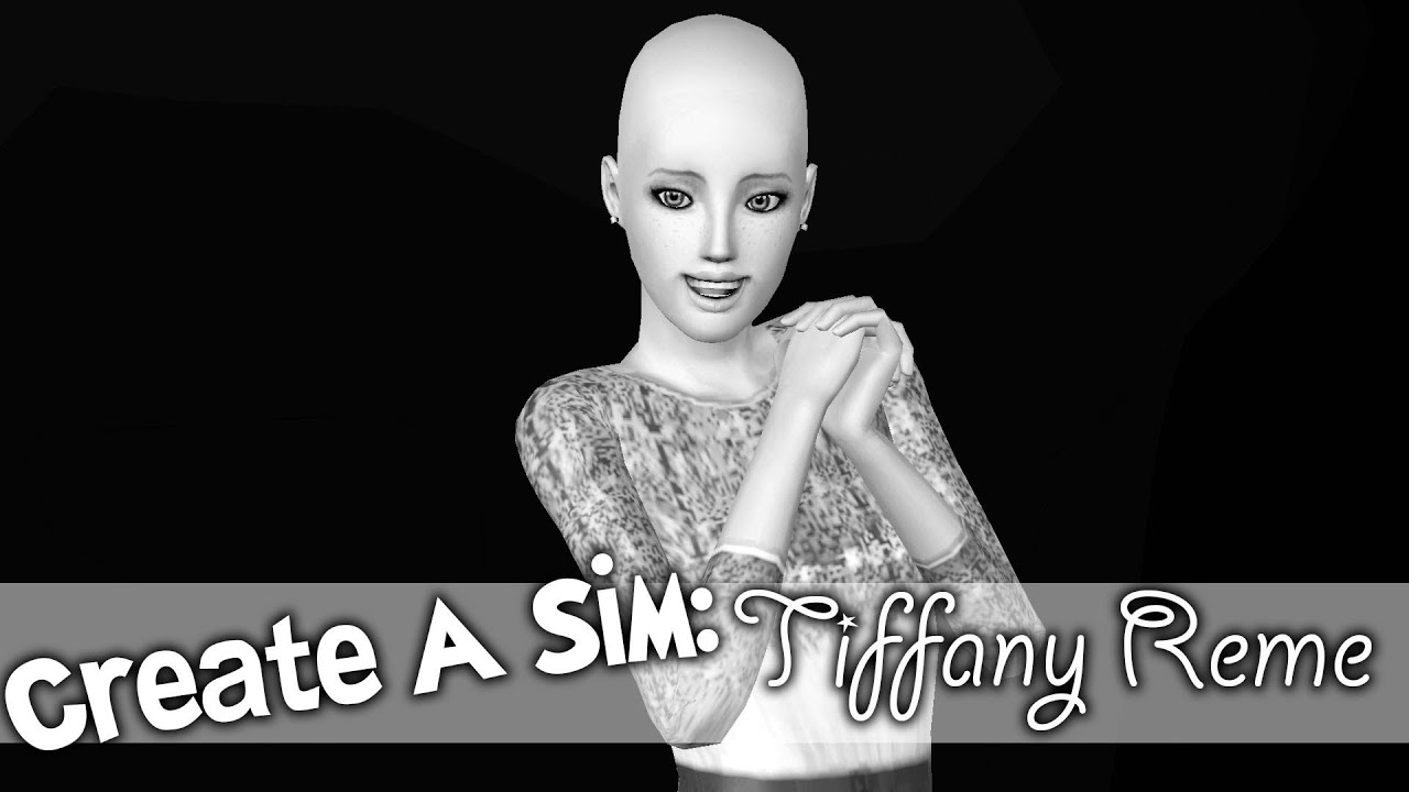 The Sims 3: Create A Sim Tiffany Reme (Cancer Survivor) - YouTube