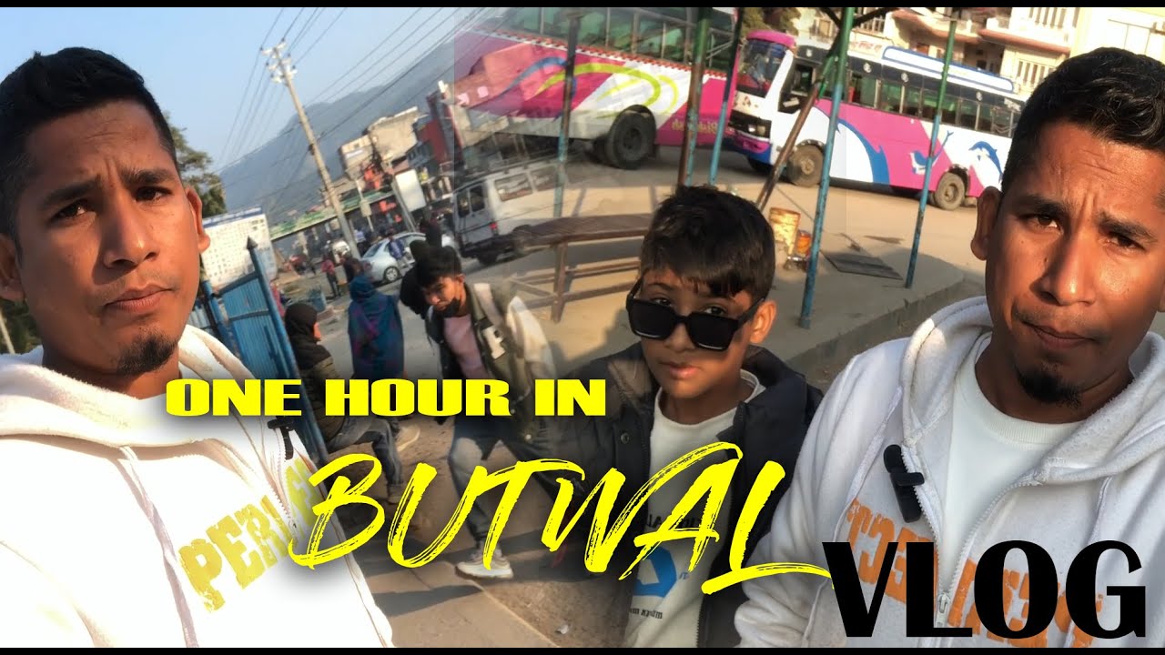 First Time in Butwal Bhairawa II Butwal Bus park Visit II Butwal ...