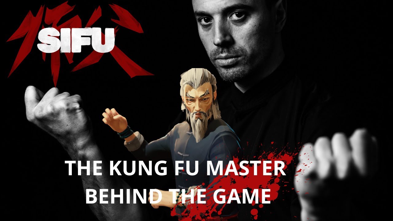 The Kung Fu Master Behind SIFU - YouTube