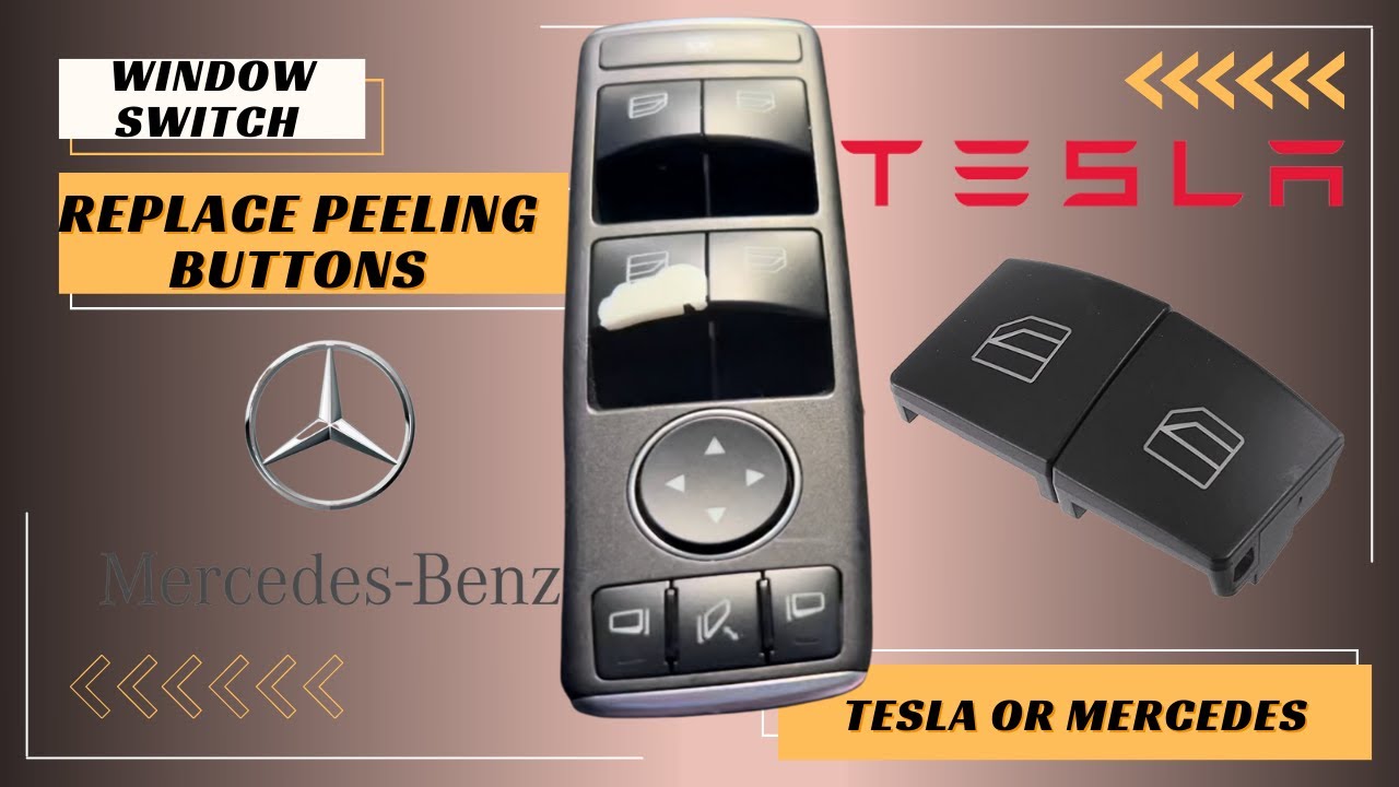 How to Change Your Tesla or Mercedes Your Peeling Window Switch in 2 ...