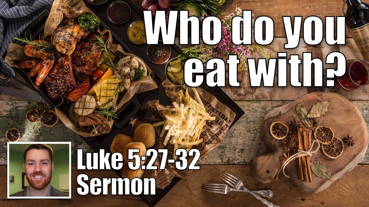Eat Drink Talk | Luke 5:27-32 Sermon (The Certain Gospel Series ...