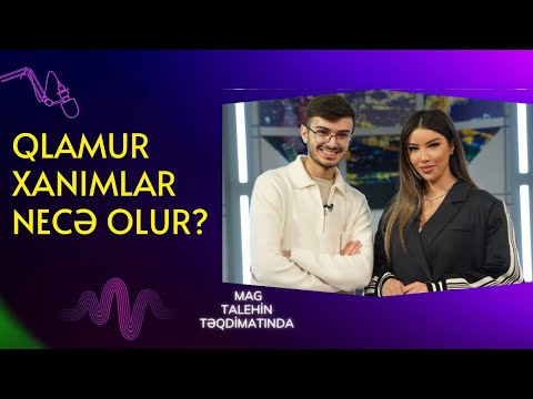 Qlamur xanım olmaq üçün nə etməli?
