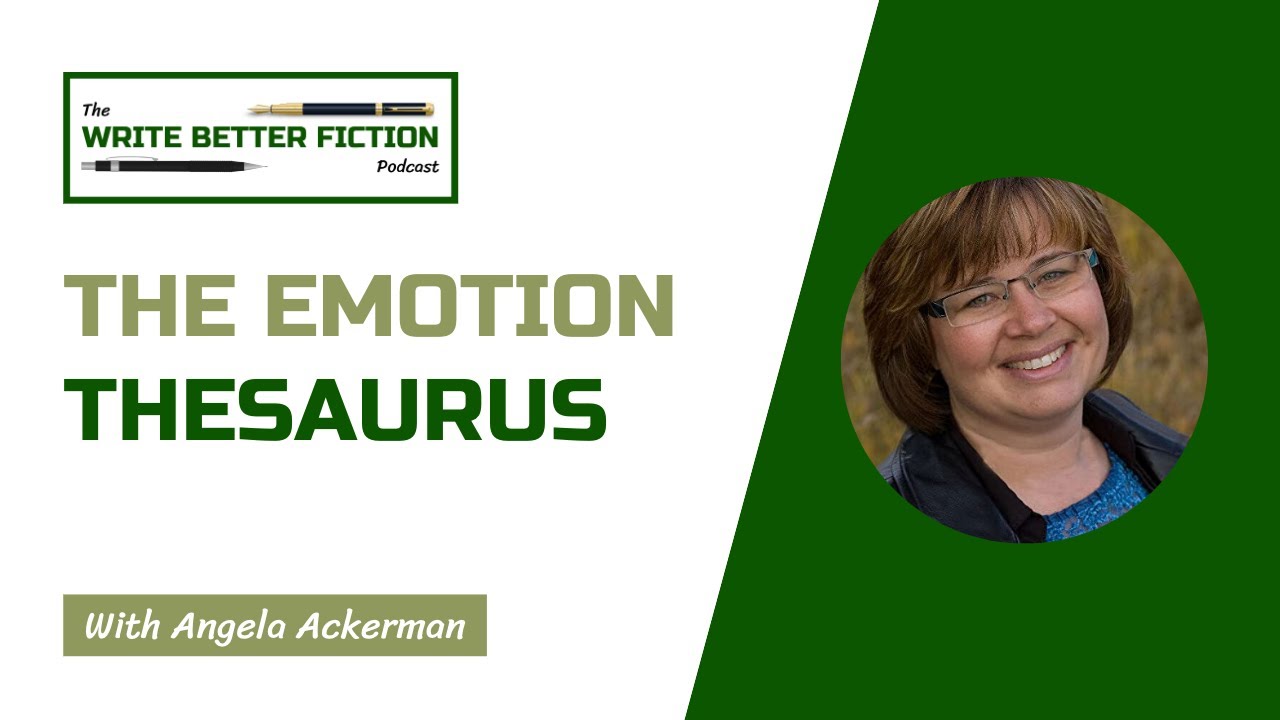 How to Write Emotions with Angela Ackerman (Episode 2) - YouTube