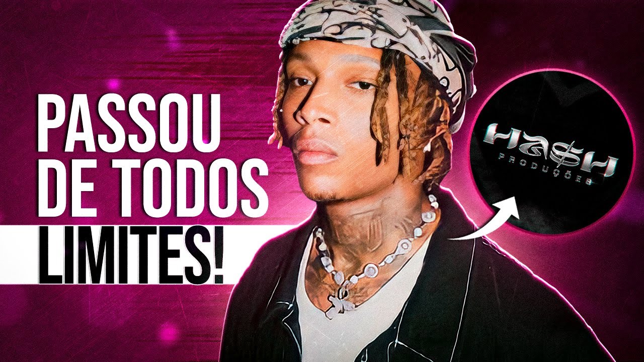 A HASH PRODUÇÕES PASSOU DE TODOS LIMITES DESSA VEZ... (DERRUBOU ÁLBUM ...