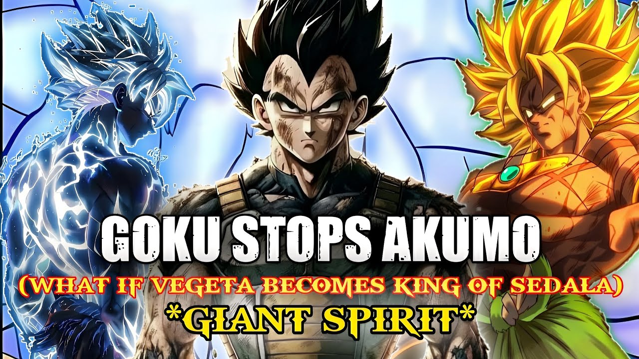 Goku Stops Akumo With Giant Spirit | Vegeta King Of SEDALA - YouTube