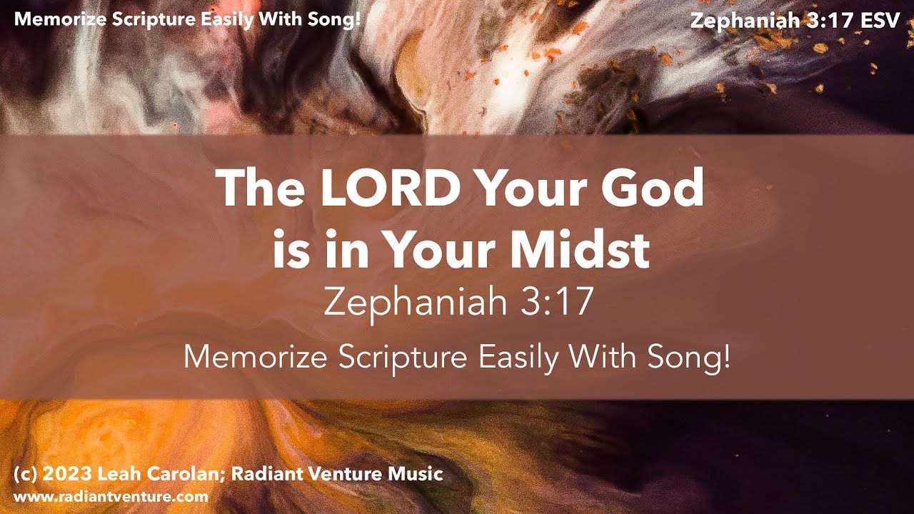 The LORD Your God Is In Your Midst Zephaniah 3 17 ESV Memorize the-lord-your-god-is-in-your-midst-zephaniah-3-17-esv-memorize
