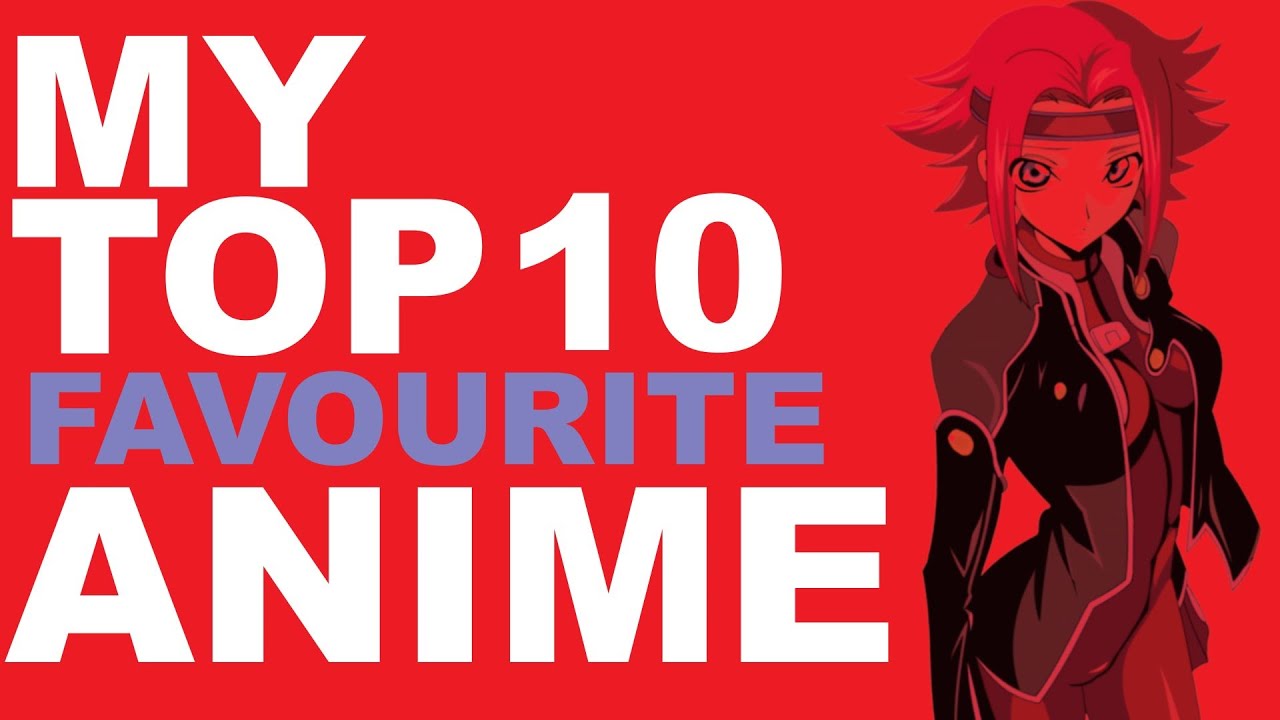 My Top 10 Anime List that Nobody Asked For YouTube my-top-10-anime-list-that-nobody-asked-for-youtube