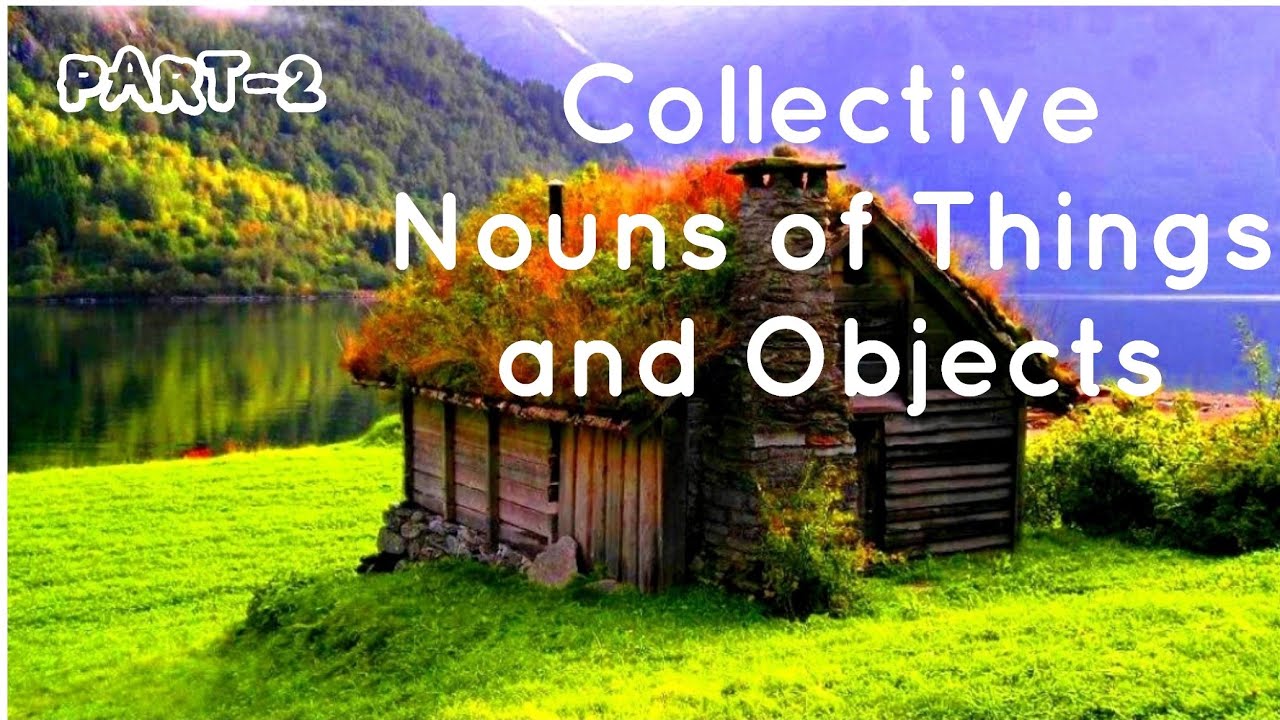 Collective Nouns of Objects and Things for school children. (Part-2 ...