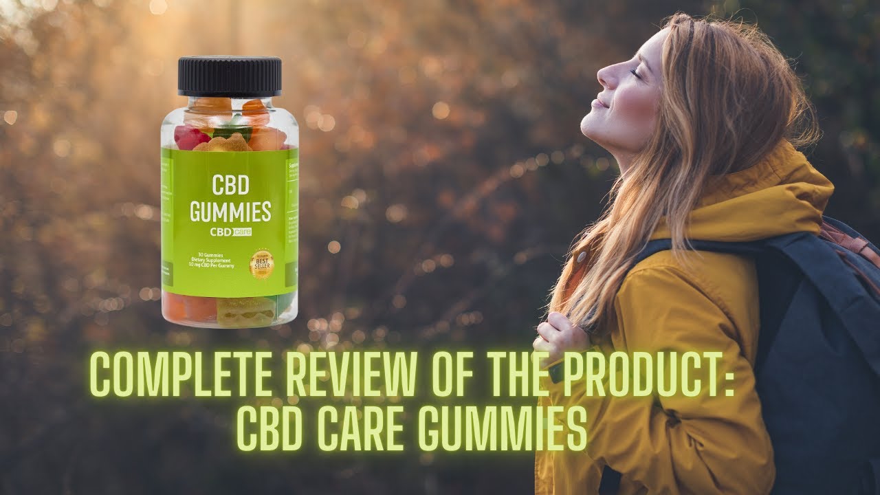 Complete Review of the Product CBD Care Gummies - YouTube
