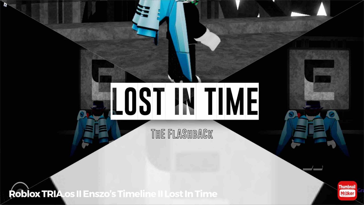 Roblox TRIA.os II Enszo’s Timeline II Lost In Time - YouTube