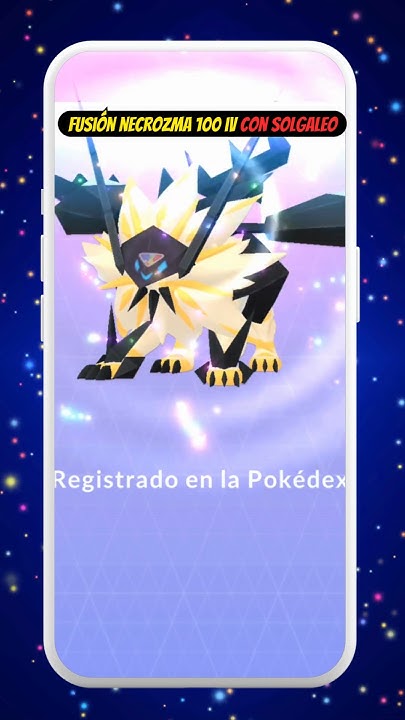 ¡Fusión al Nivel 50 de Necrozma con Solgaleo para crear a Necrozma Melena Crepuscular en Pokémon ...