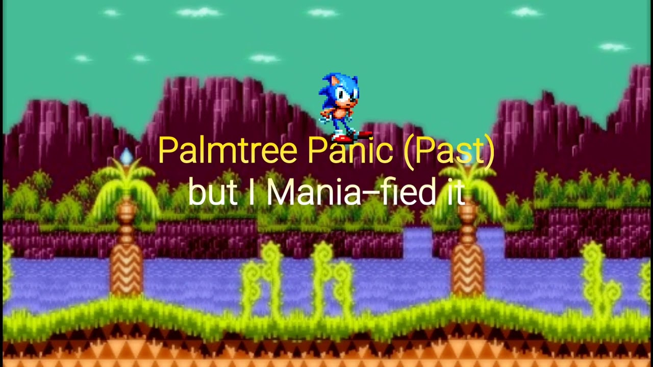 Palmtree Panic (Past) But I Mania-Fied It - YouTube