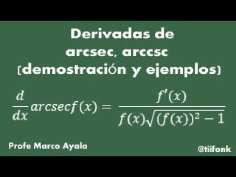 43. Derivadas de arcsec, arccsc (demostración y ejemplos) - YouTube