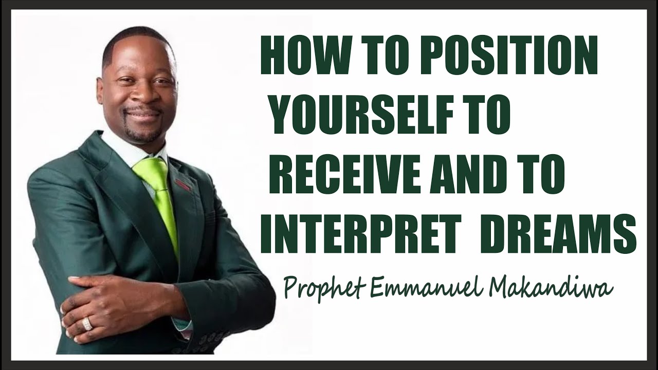HOW TO POSITION YOURSELF TO RECEIVE AND TO INTERPRET DREAMS //Prophet ...