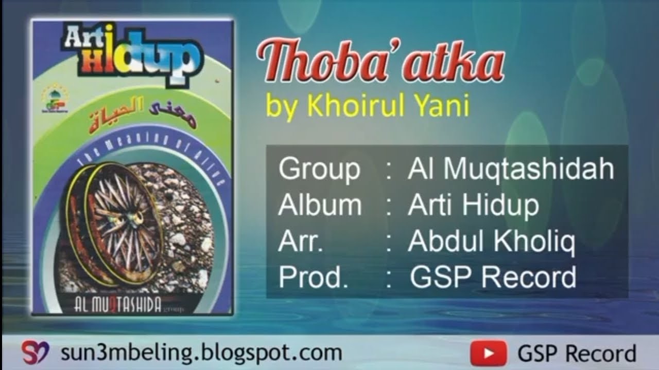 KASET PITA • Thoba'atka by Al Muqtashidah Langitan (With Text ...