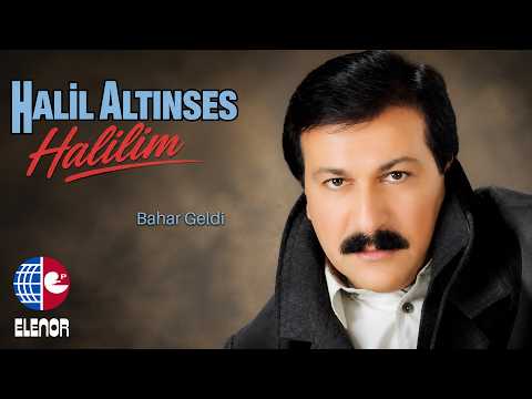 Halil Altınses - Bahar Geldi