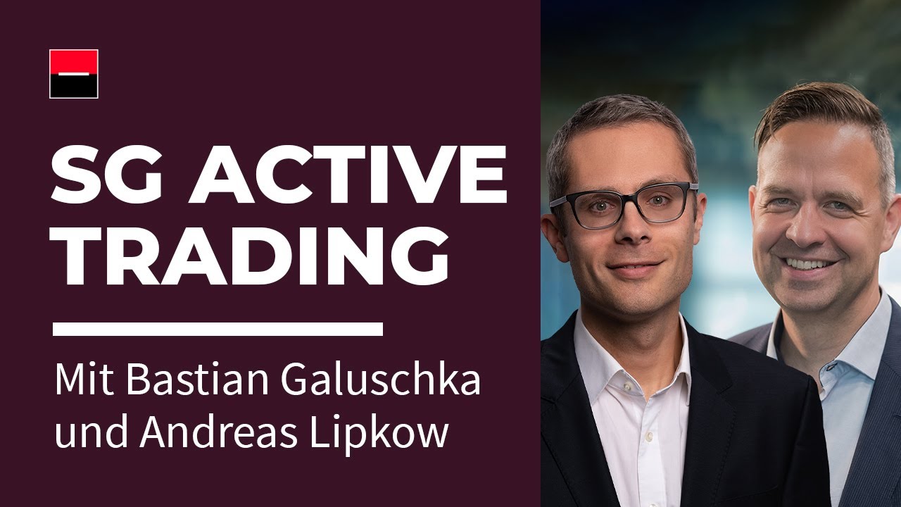 Ausblick auf das Marktgeschehen – SG Active Trading mit Bastian ...