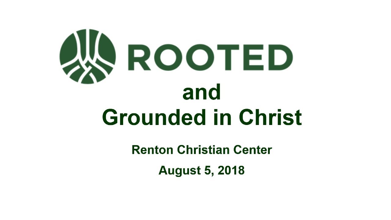 ROOTED and Grounded in Christ - YouTube