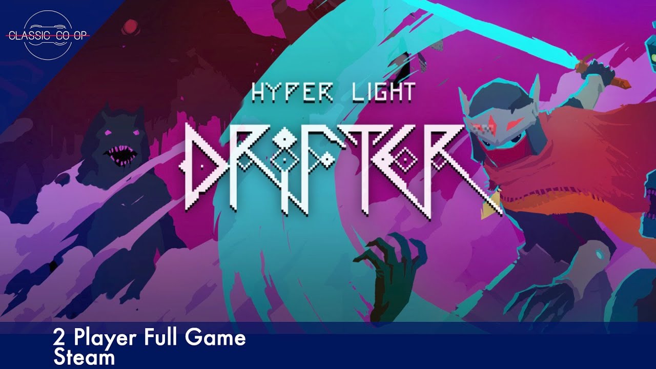 Hyper Light Drifter | Full Game | 2 Player Co-op | Steam - YouTube