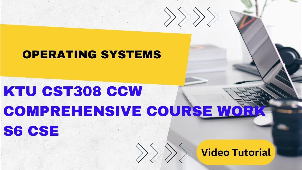 KTU CST308 CCW|S6 CS|A short course on important concepts in Operating System # ...