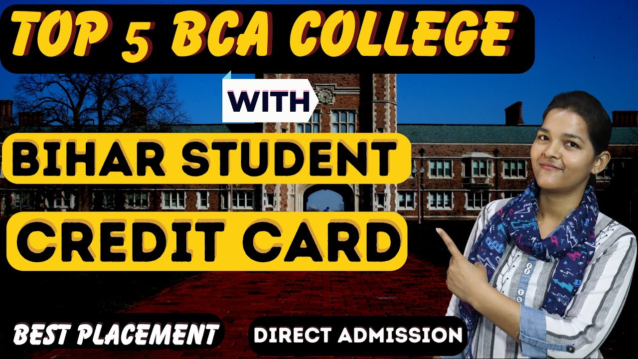Top 5 BCA College | Bihar Student credit card college | Top BCA College ...