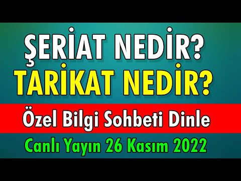 ŞERİAT VE TARİKAT NEDİR? Dini Sohbet Dinle