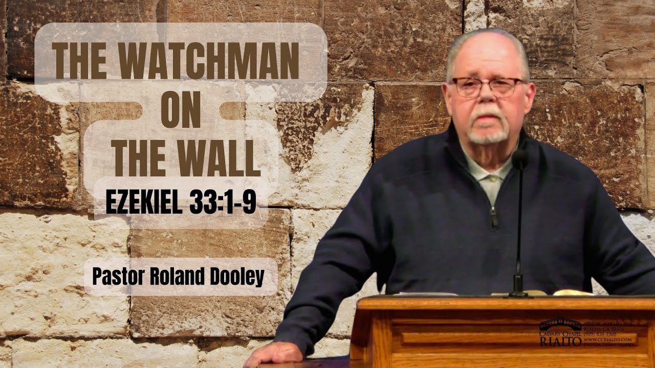 "The Watchman On The Wall" Ezekiel 33:1-9 - YouTube