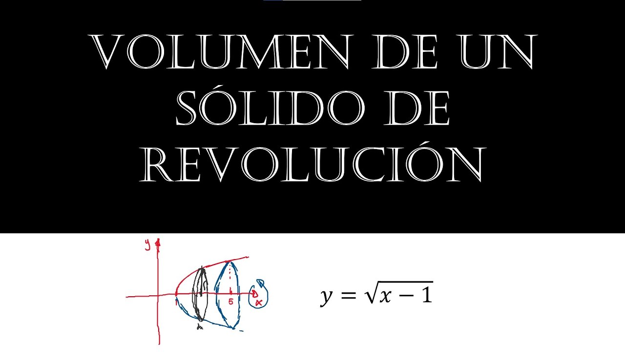Cálculo de volumen usando integrales. Ejercicio 01 - YouTube