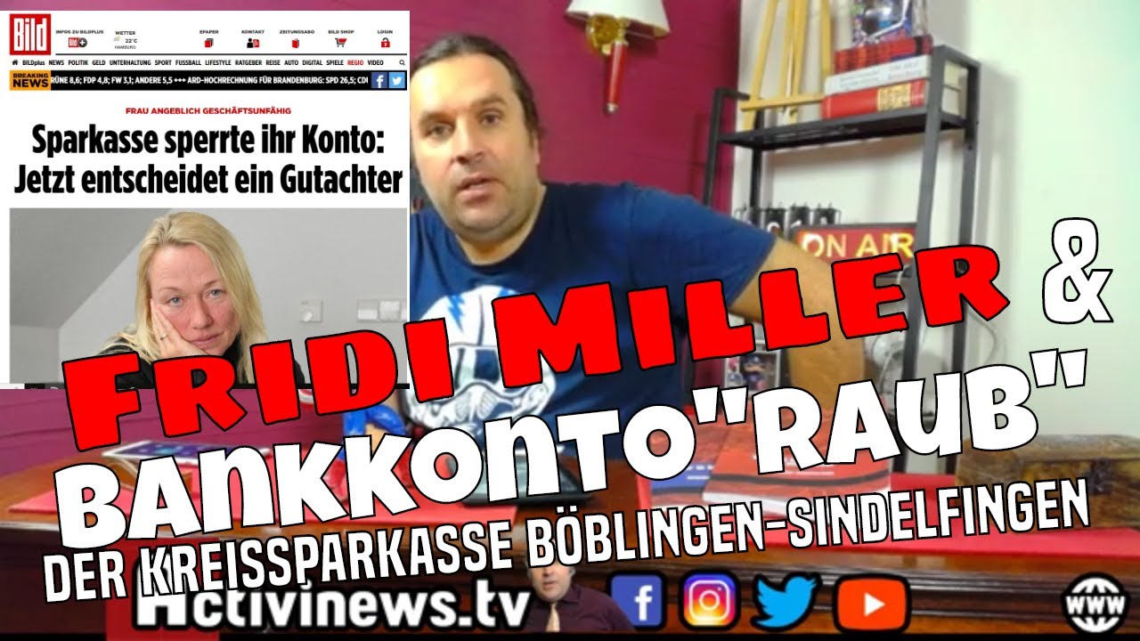 Fridi Miller und der Bankkonto"raub" durch die Sparkasse - YouTube