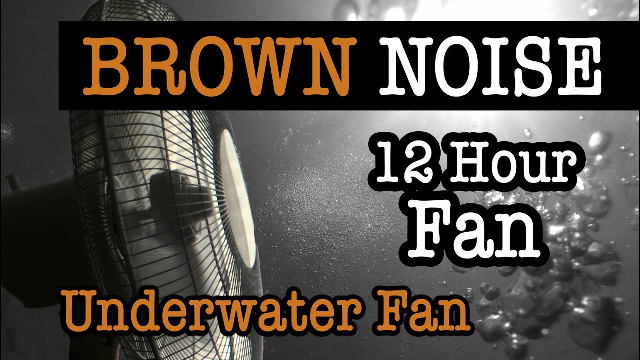 White Noise Fan Sound Under Water - Brown Noise - Aquarium Water ...