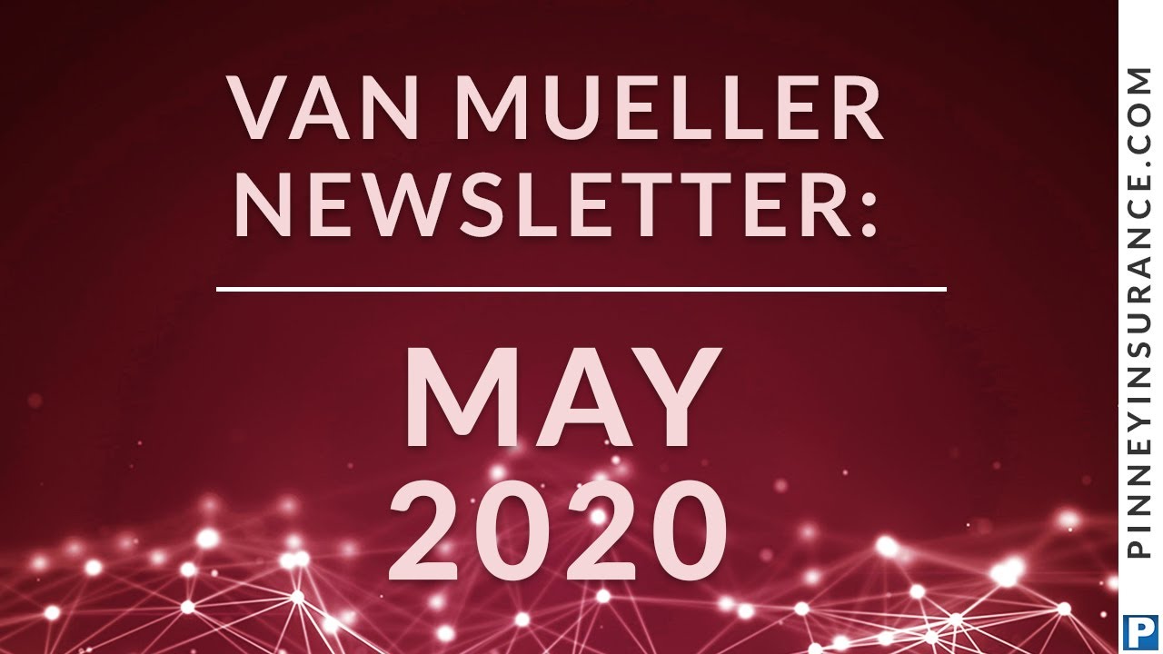 Van Mueller Newsletter May 2020 | Pinney Insurance - YouTube