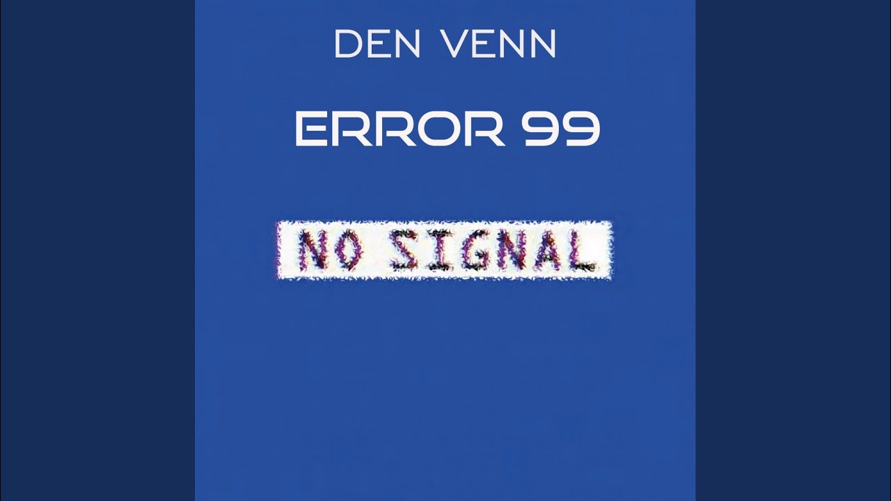 Error 99 (Original Mix) - YouTube