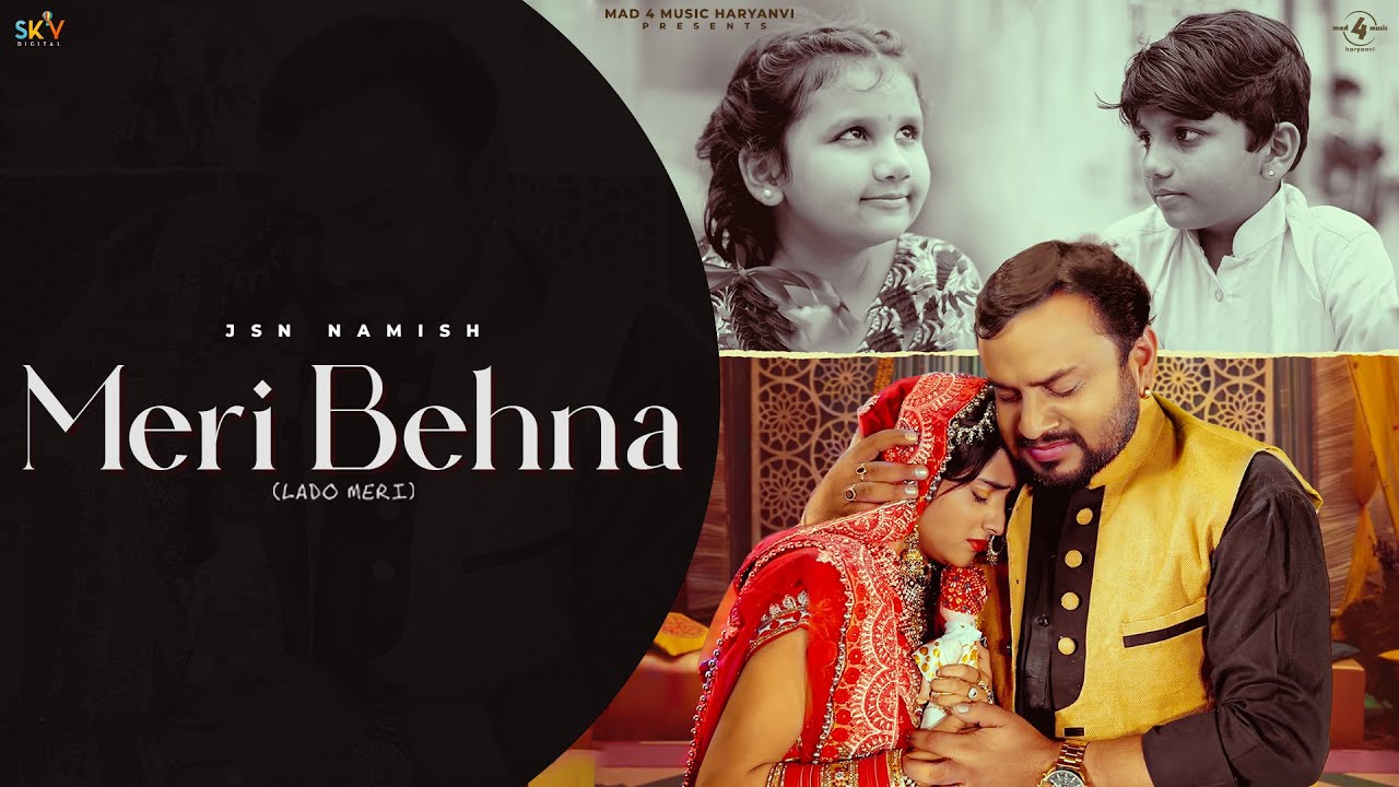 Meri Behna (Lado Meri) (Official Video) JSN Namish | Latest Haryanvi ...