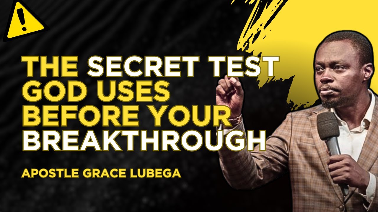 The Secret Test God Uses Before Your Breakthrough | Apostle Grace ...
