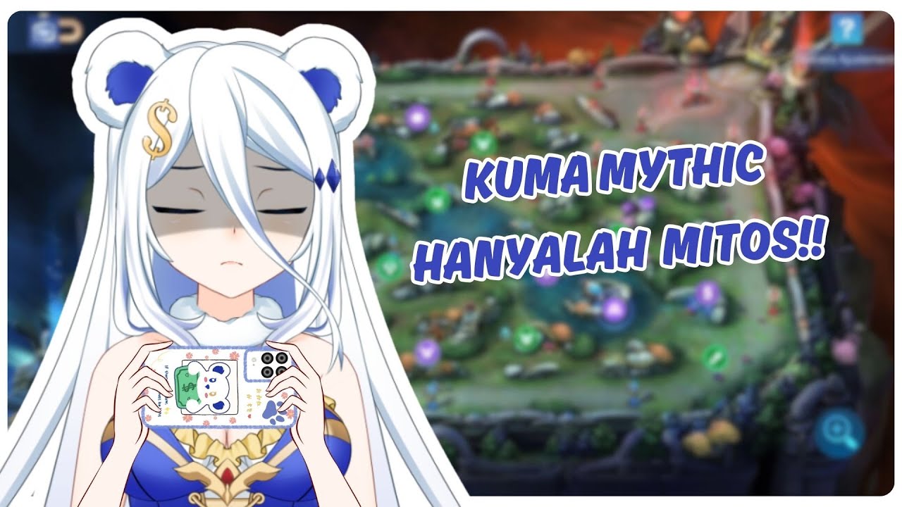【MOBILE LEGENDS】KUMA MITIK???? HANYA MITOS :((((( 【NAWASENA | Kuma Wang ...
