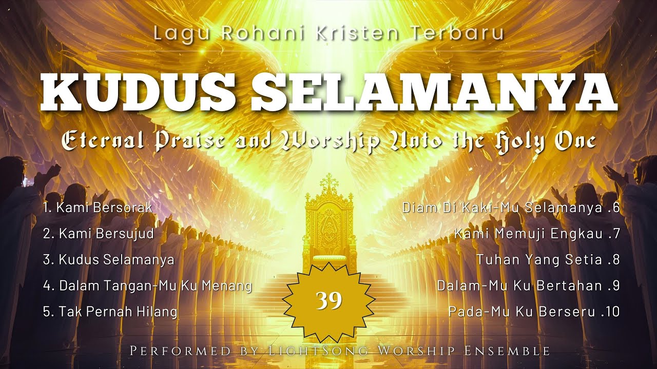 Kudus Selamanya | Eternal Praise and Worship Unto the Holy One | Lagu ...