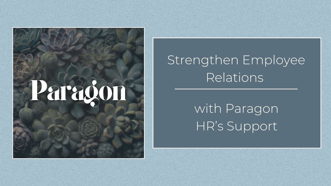 Strengthen Employee Relations & Outsource with Paragon - YouTube