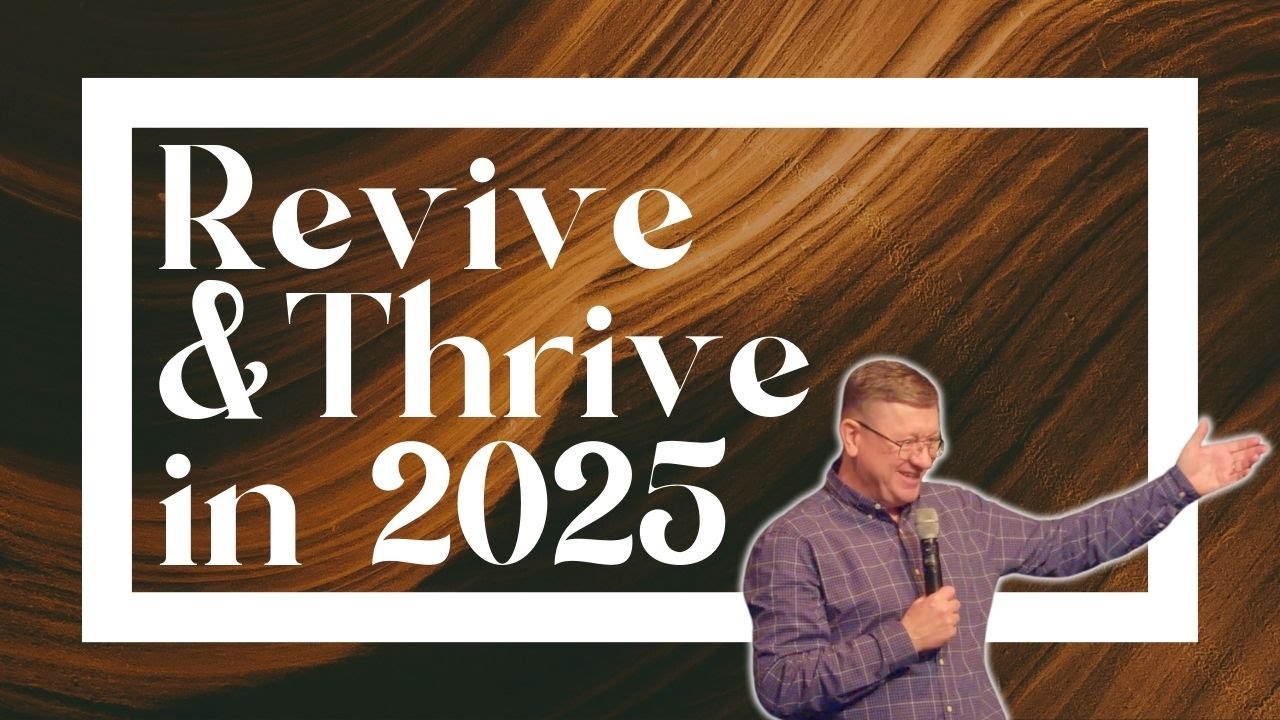 Revive and Thrive in 2025 - YouTube