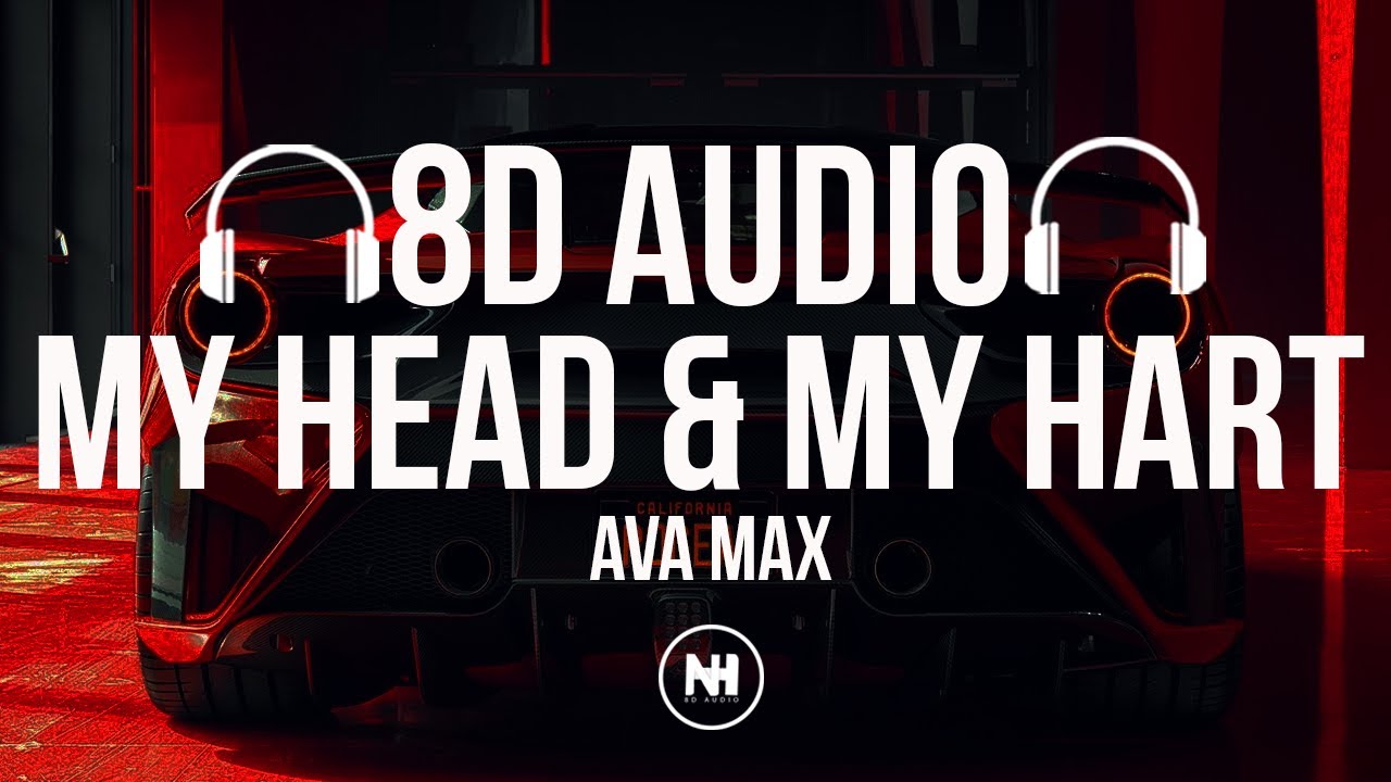 Ava Max - My Head & My Heart (8D AUDIO) - YouTube