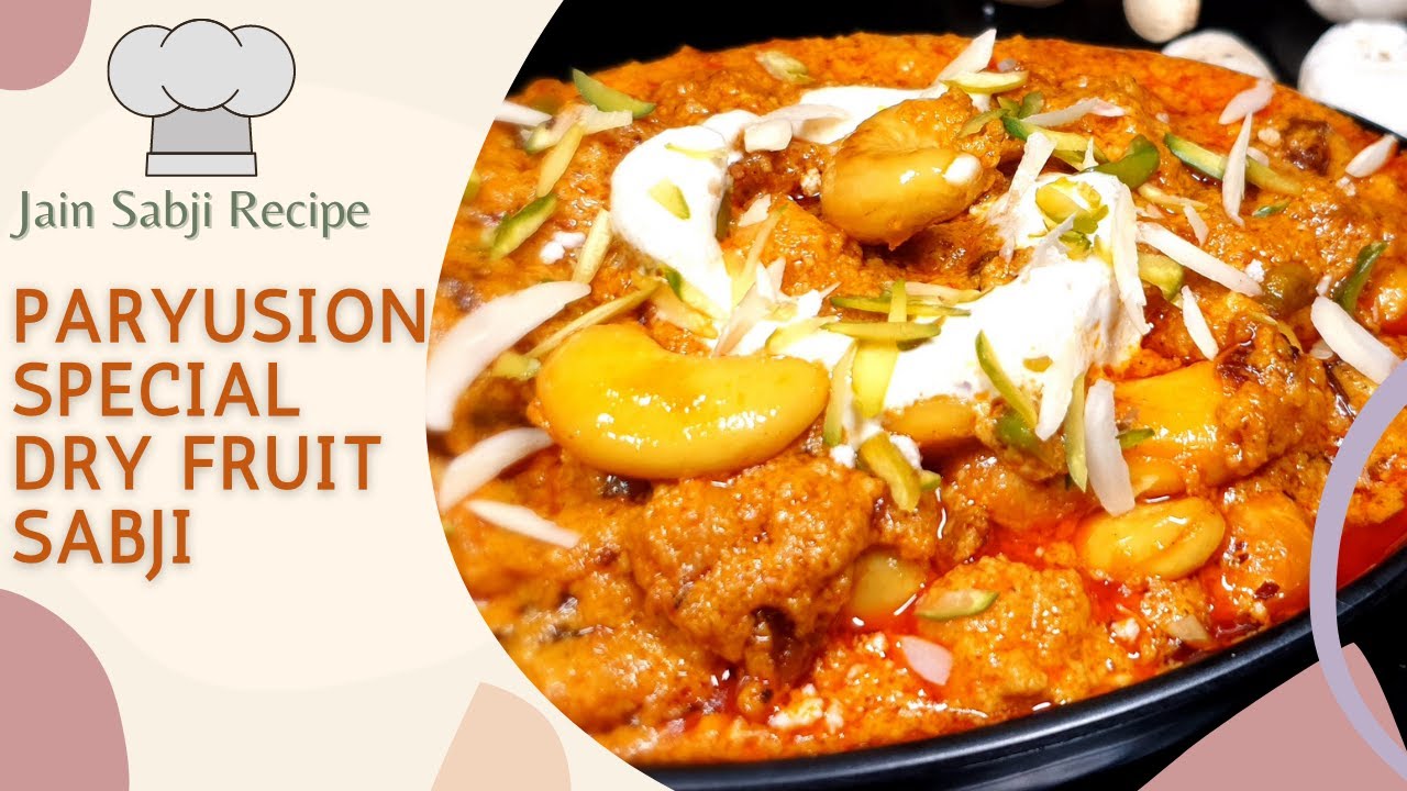 Paryusion Special Dry Fruit Sabji| Jain Sabzi Recipe | Bafna's Rasoi ...