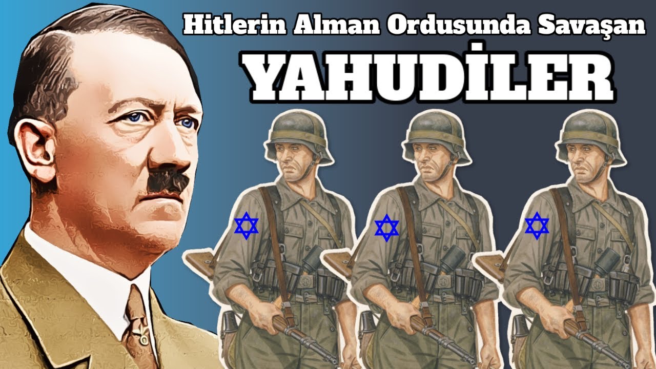 Hitlerin Alman Ordusunda Savaşan Yahudiler - YouTube
