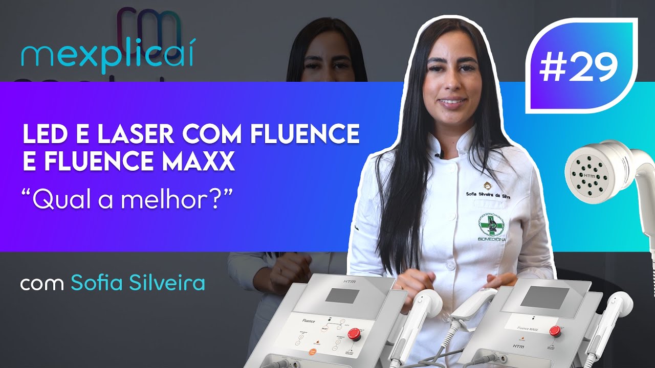 mexplicaí #29 | FLUENCE x FLUENCE MAXX: equipamentos de LED & LASER ...