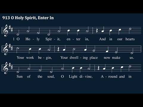 Hymn 913: O Holy Spirit, Enter In - YouTube