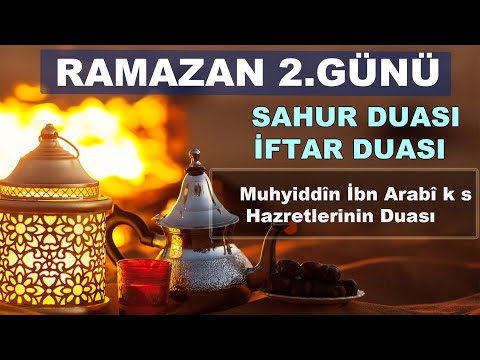 RAMAZAN 2 GÜN DUASI  - Sahur ve İftar Muhyiddîn İbn Arabî k s  Hazretlerinin Duası   Sabah Duası