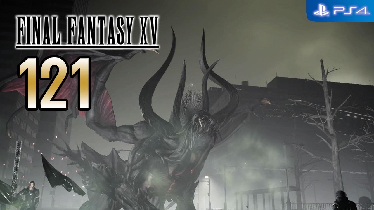 Final Fantasy XV 【PS4】 #121 │ Chapter 14 - Homecoming │ BOSS BATTLE ...